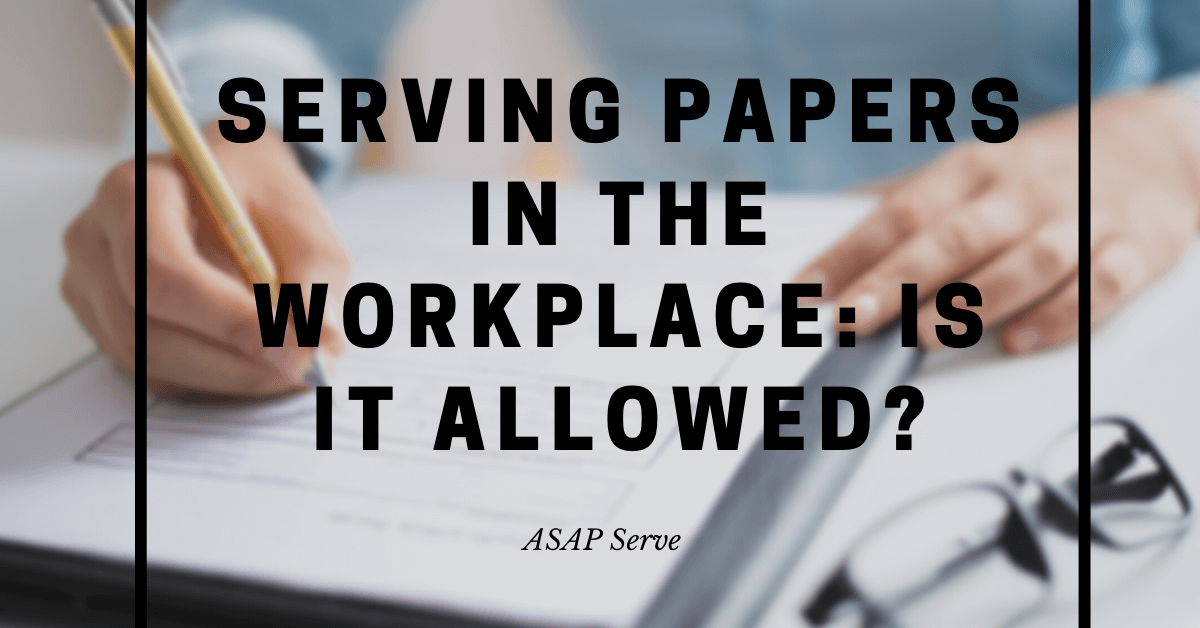 Serving Papers in the Workplace: Is it Allowed? - Process Server
