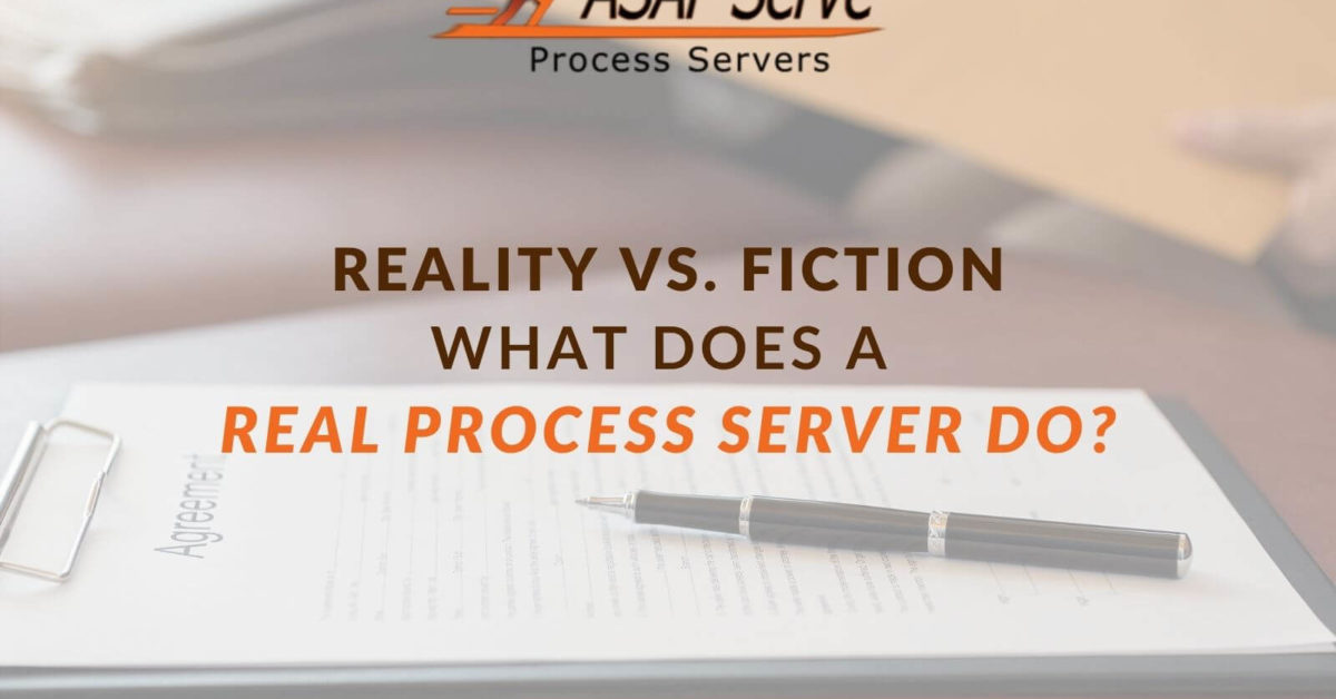 Reality vs. Fiction: What Does a Real Process Server Do?