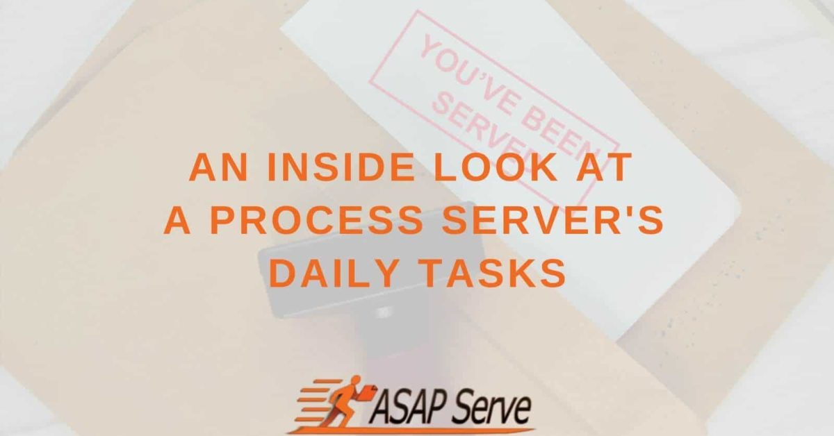 An Inside Look at a Process Server's Daily Tasks | ASAP Serve LLC